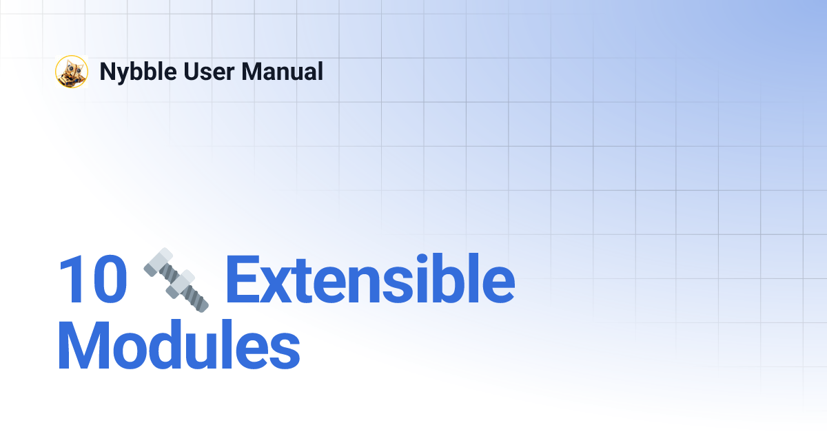 10 🔩 Extensible Modules | Nybble User Manual